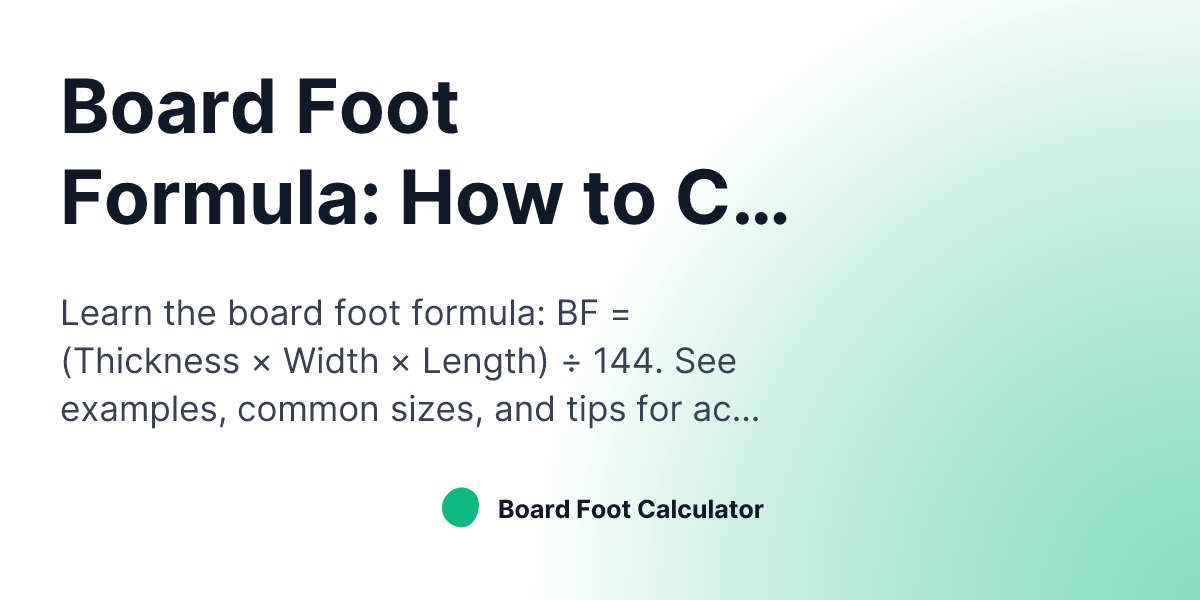 Board Foot Formula: How to Calculate Lumber Volume | Board Foot Calculator