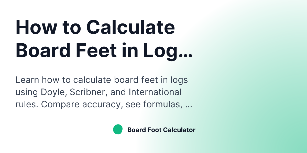 How to Calculate Board Feet in Logs: Doyle, Scribner & International ...