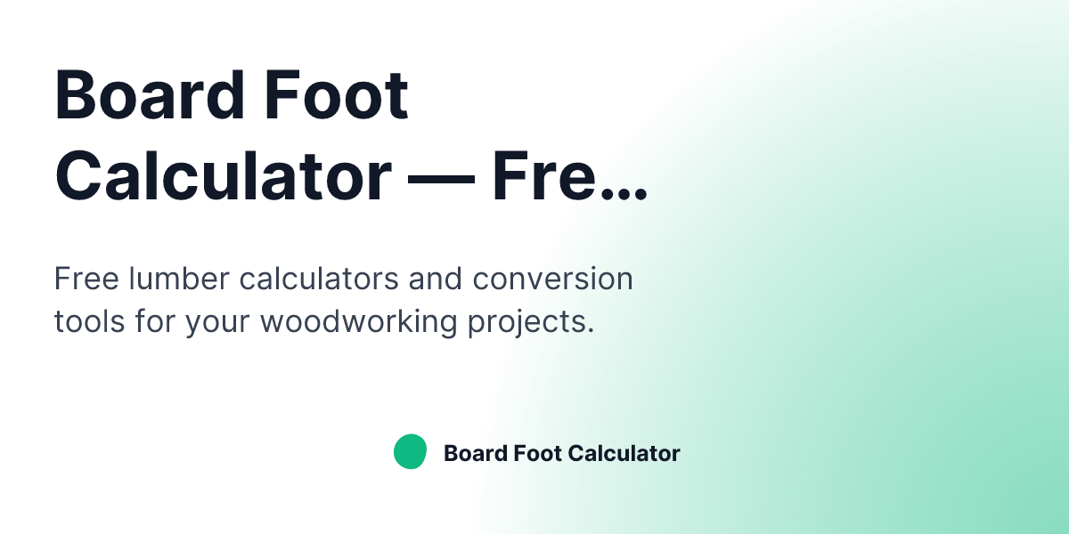 Board Foot Calculator — Free Online Tools